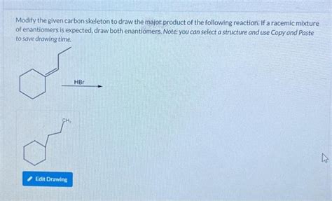 Solved Modify the given carbon skeleton to draw the major | Chegg.com