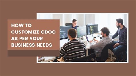 how to customize odoo as per your business needs
