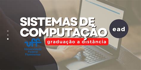 Uff Promove Seleção Para Graduação Em Sistemas De Computação Ead Pebsp