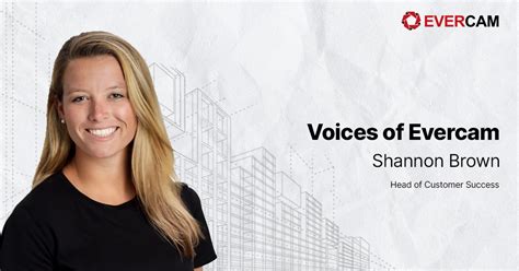 Voices Of Evercam Shannon Brown Head Of Customer Success