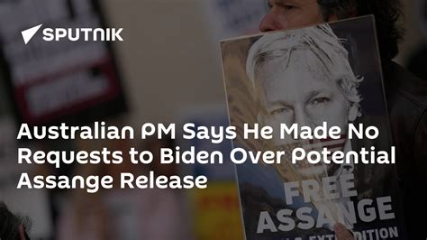 Australian Pm Says He Made No Requests To Biden Over Potential Assange