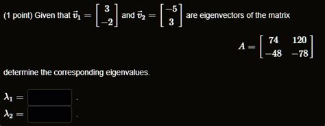 Solved Point Given That U1 And U2 3 Are Eigenvectors Of The Matrix