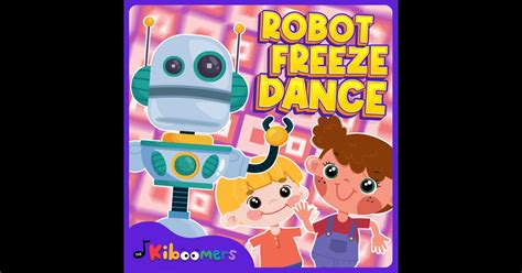 ‎robot Freeze Dance Single Album By The Kiboomers Apple Music