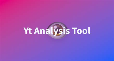 Yt Analysis Tool A Hugging Face Space By Henrywei0117