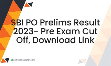 Sbi Po Prelims Result 2023 Pre Exam Cut Off Download Link