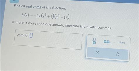 Solved Find All Real Zeros Of The