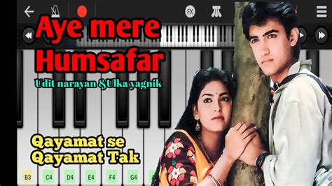 Aye Mere Humsafar Ulka Yagnik Udit Narayan Songs Play Piano