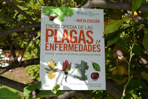 Enciclopedia De Las Plagas Y Enfermedades De Las Plantas El Blog De