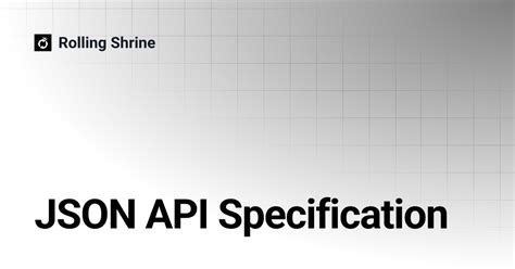 Json Api Specification Rolling Shrine