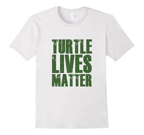 Turtle Top Funny Turtle Shirt Turtle Tee Shirt Turtle Lover T Turtle Lives Matter