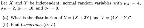 Solved Let X And Y Be Independent Normal Random Variables