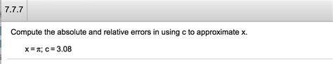 Solved Compute The Absolute And Relative Errors In Using C Chegg