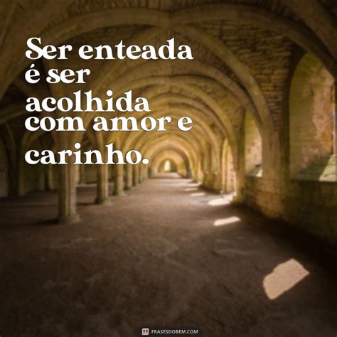 Descubra O Verdadeiro Significado Das Frases Para Enteada Frases Do Bem