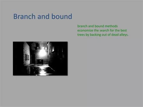 Ppt Branch And Bound Powerpoint Presentation Free Download Id2213367