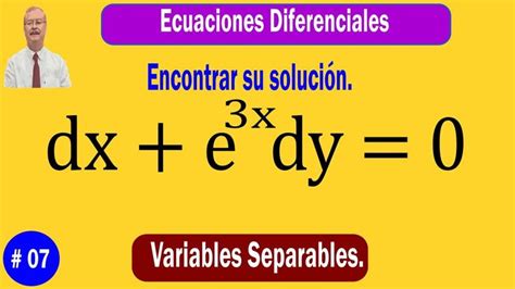 Ecuaciones Diferenciales Por El Método De Variables Separables 07