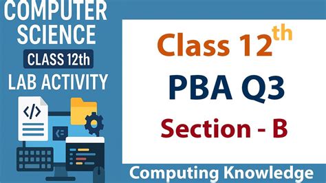 Pba Q3 Section B Class 12 Computer Science Fbise 2025 Practical Youtube