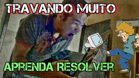 Computador lento e travando Aprenda Resolver Maxtec Manutenção YouTube