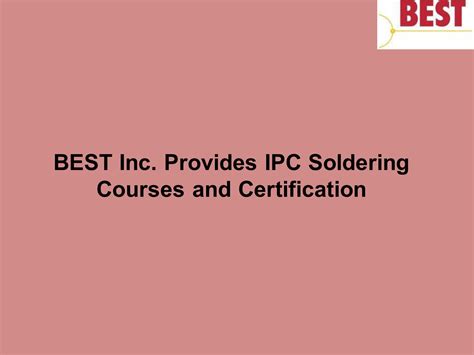 Best Inc Provides Ipc Soldering Courses And Certification By Solder