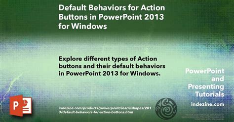 Default Behaviors For Action Buttons In Powerpoint 2013 For Windows
