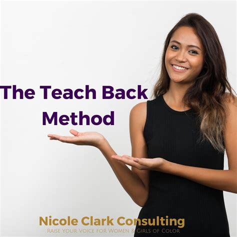 Try This The Teach Back Method Nicole Clark Consulting