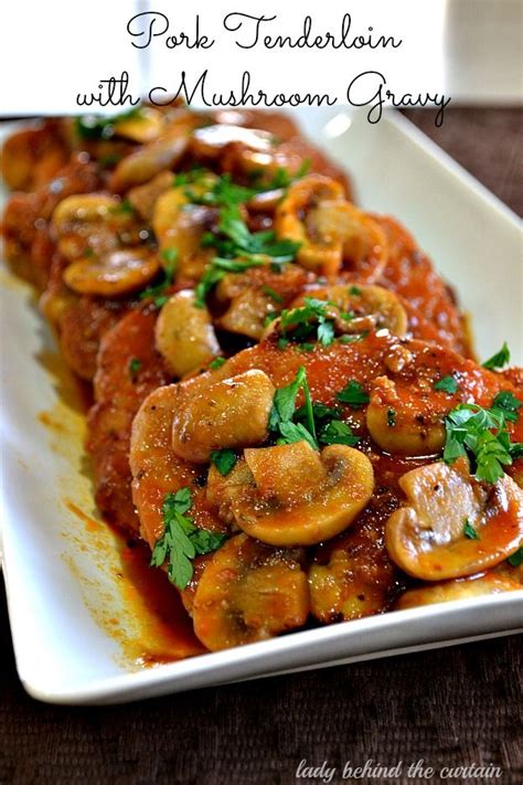 Pork Tenderloin With Mushroom Gravy Artofit