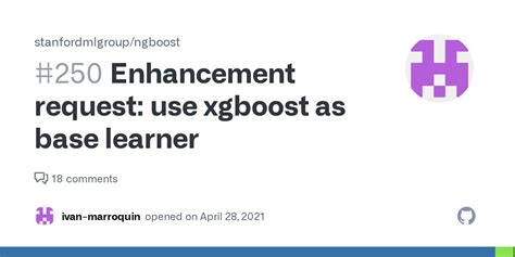 Enhancement Request Use Xgboost As Base Learner Issue Stanfordmlgroup Ngboost Github