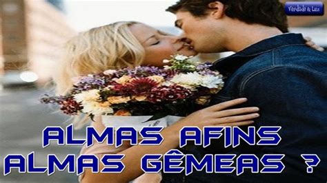 Almas Afins Almas GÊmeas Verdade Luz