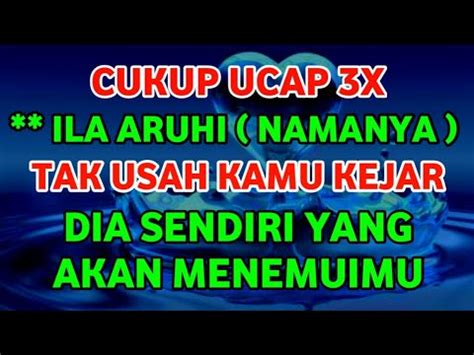 PUTAR SEKARANG SEBUT NAMANYA X DALAM HATI DIA TIDAK AKAN KUAT MENAHAN RINDUNYA DIA AKAN
