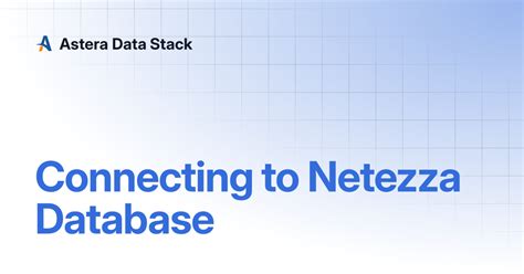 Connecting To Netezza Database Astera Data Stack