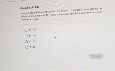 Solved Question 29 Of 39 According To The Law Of Reflection If The Angle Of Incidence Of An