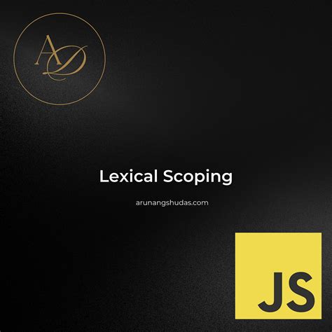 Lexical Scoping Understanding Its Role In Programming By Arunangshu