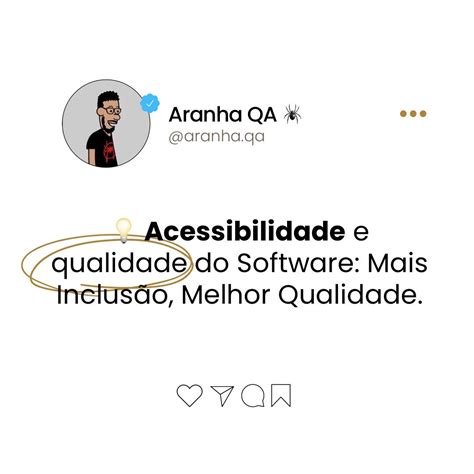 Acessibilidadedigital Qualidadedesoftware Dicadoaranha Qa Inclusão