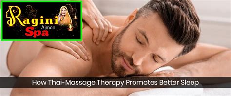 How Thai Massage Therapy Promotes Better Sleep Raginispa