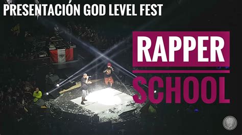 Rapper School God Level Fest 2017 Presentación Completa Youtube