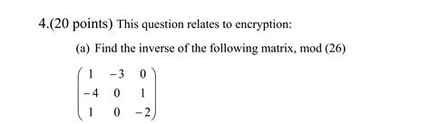 Solved Find The Inverse Of The Following Matrix Mod 26 1