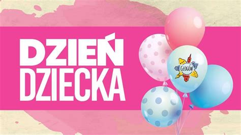 Dzień Dziecka W Głogowie • Dgl News