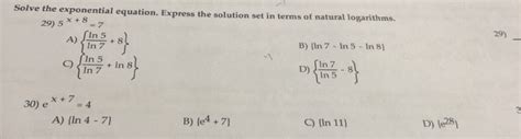 Solved Solve The Exponential Equation Express The Solution Chegg