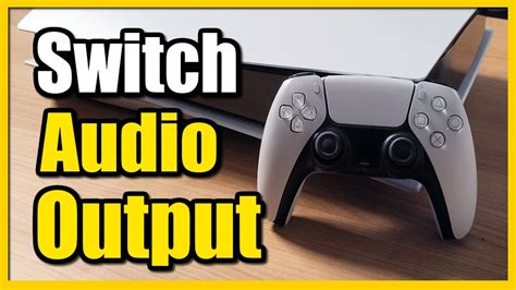 How To Switch The Audio Output On Ps5 To Tv Speakers Or Headset Quick