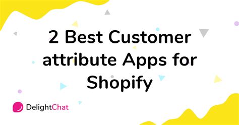 2 Best Customer Attribute Apps For Shopify In 2022