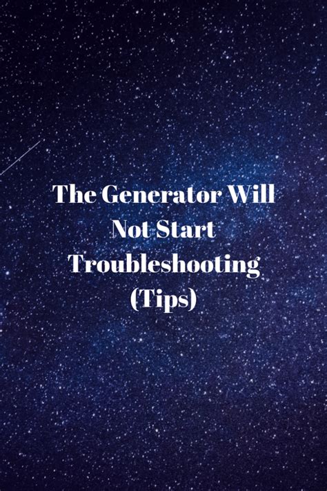 Why The Generator Will Not Start Troubleshooting Generators Zone