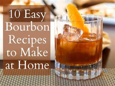 10 Easy Bourbon Cocktails To Make At Home