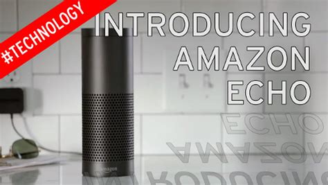 Amazon Echo Is A Virtual Assistant That Eavesdrops On Your Home Mirror Online