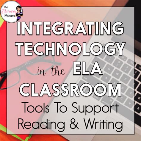 integrating technology into the ela classroom tools to support reading