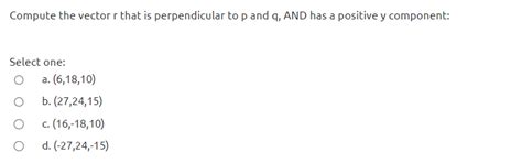 Compute The Vector R That Is Perpendicular To P And Chegg Com