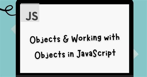 Objects And Working With Objects In Javascript Rlearnjavascript