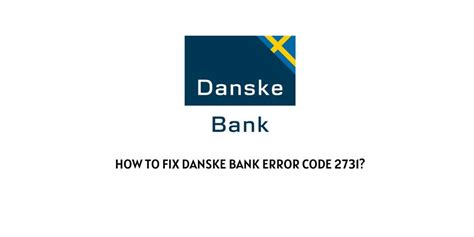 How To Fix Danske Bank Error Code 2731