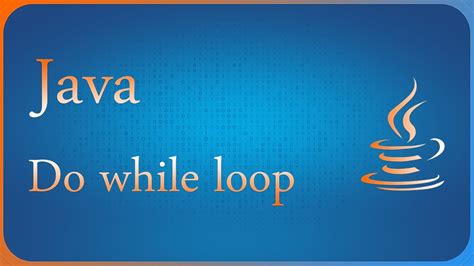 Java do while loop جملة التكرار do while في الجافا YouTube