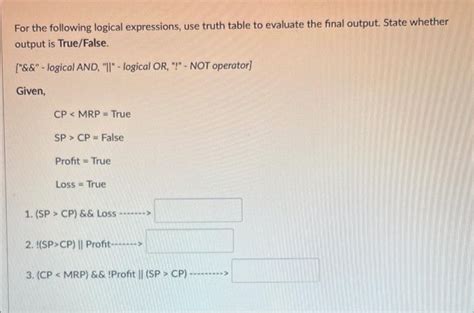 solved for the following logical expressions use truth