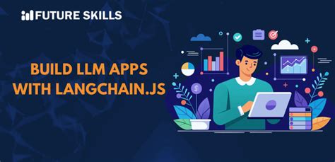 How To Build Llm Apps With Langchainjs Future Skills Academy