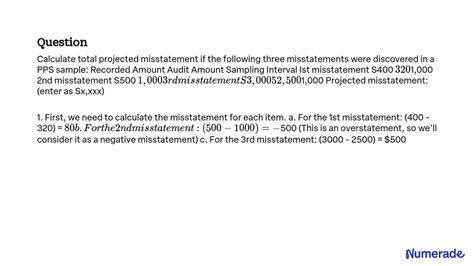 Solved Calculate The Total Projected Misstatement If The Following Three Misstatements Were